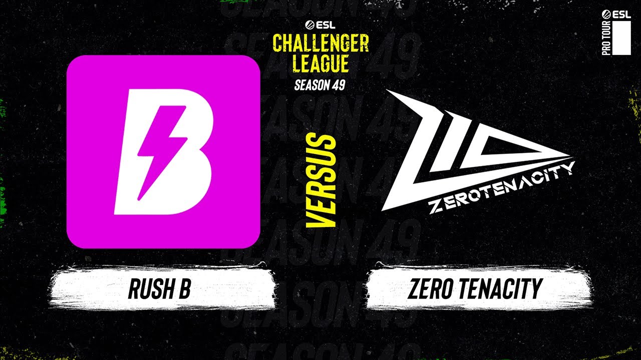 LIVE: RUSH B vs Zero Tenacity - ESL Challenger League - Season 49 - EU - Stream A - YouTube