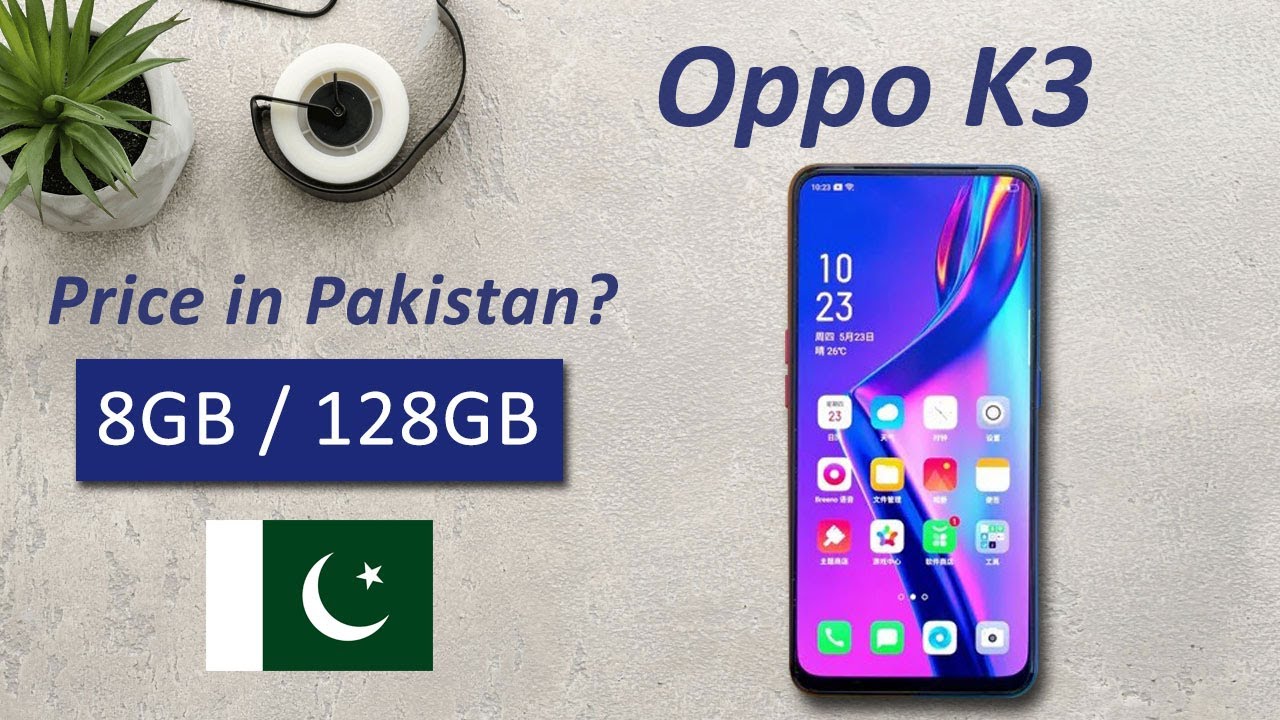 Oppo K3 Price in Pakistan with Complete Specification and Launch Date - YouTube