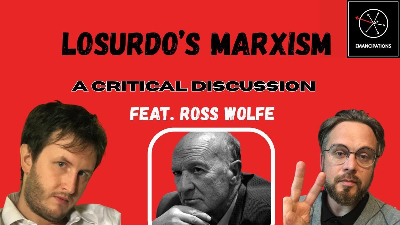 The Marxism of Domenico Losurdo - A Critical Discussion (feat. Ross ...