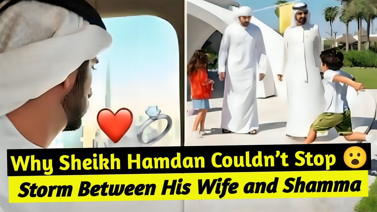 Why Sheikh Hamdan Couldn’t Stop the Storm Between His Wife and Shamma ...