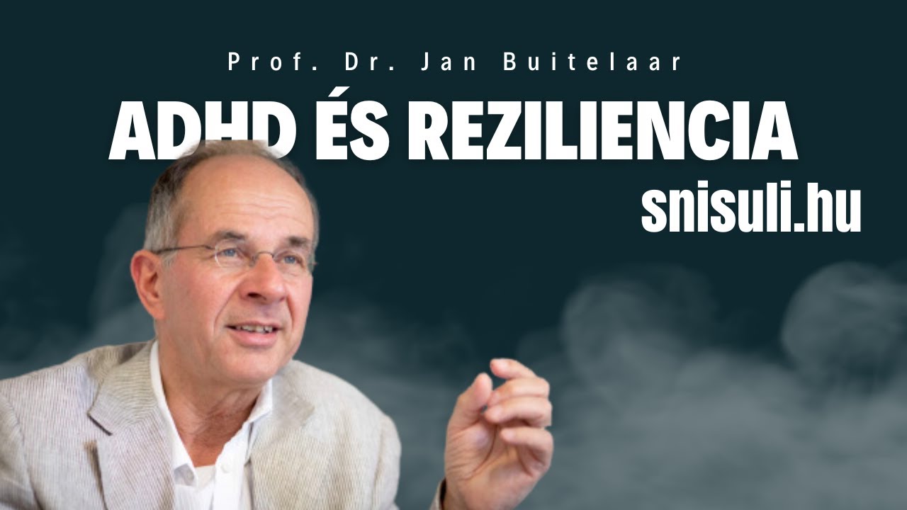 SNI Suli - Prof. Dr. Jan Buitelaar - ADHD és reziliencia - YouTube