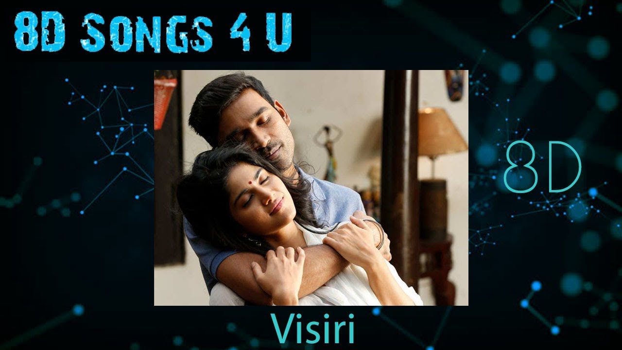 Visiri 8D Song || Dhanush || Enai Noki Paayum Thota - YouTube
