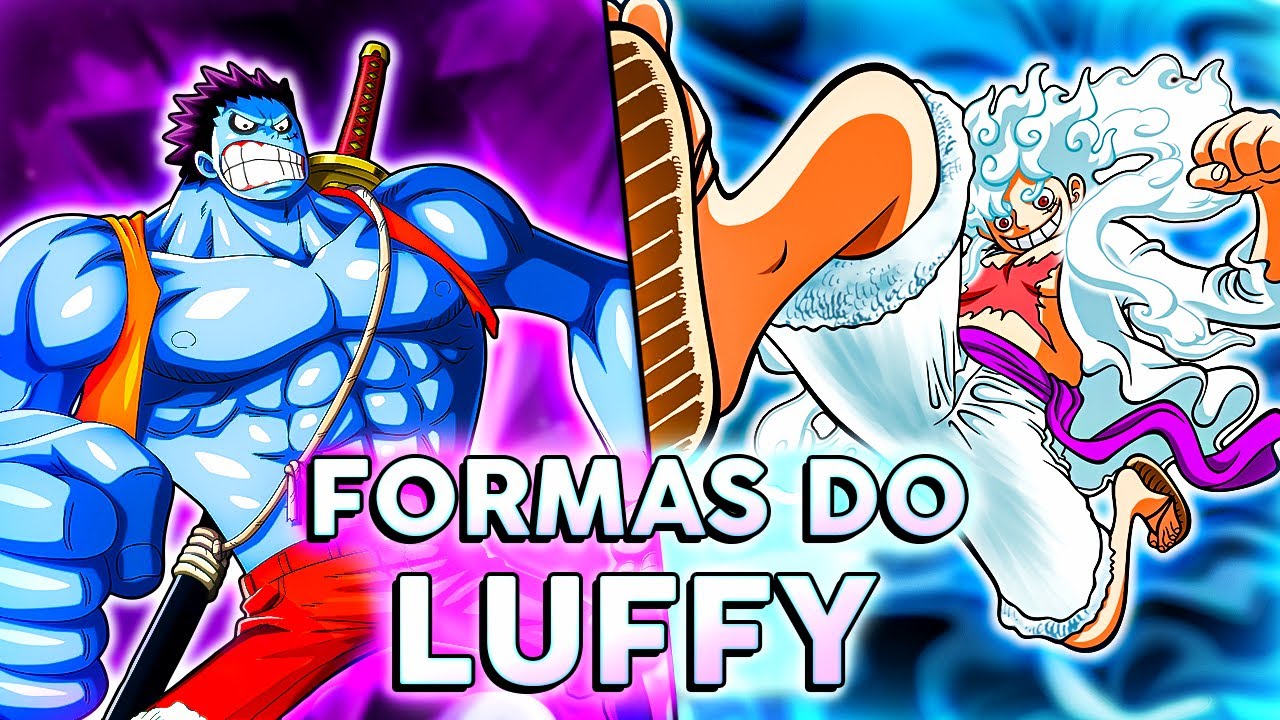 AS 20 FORMAS E TRANSFORMAÇÕES DO LUFFY | One Piece - YouTube