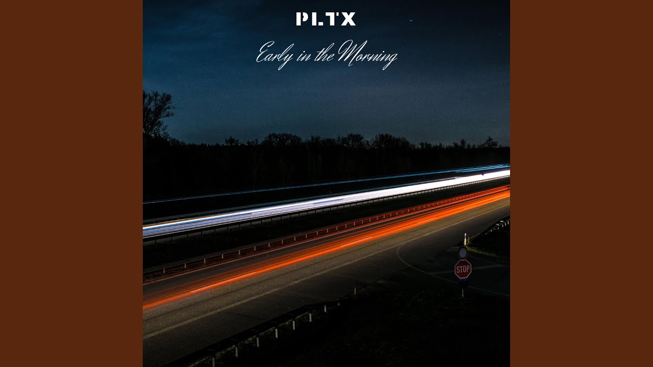 Early in the Morning - YouTube