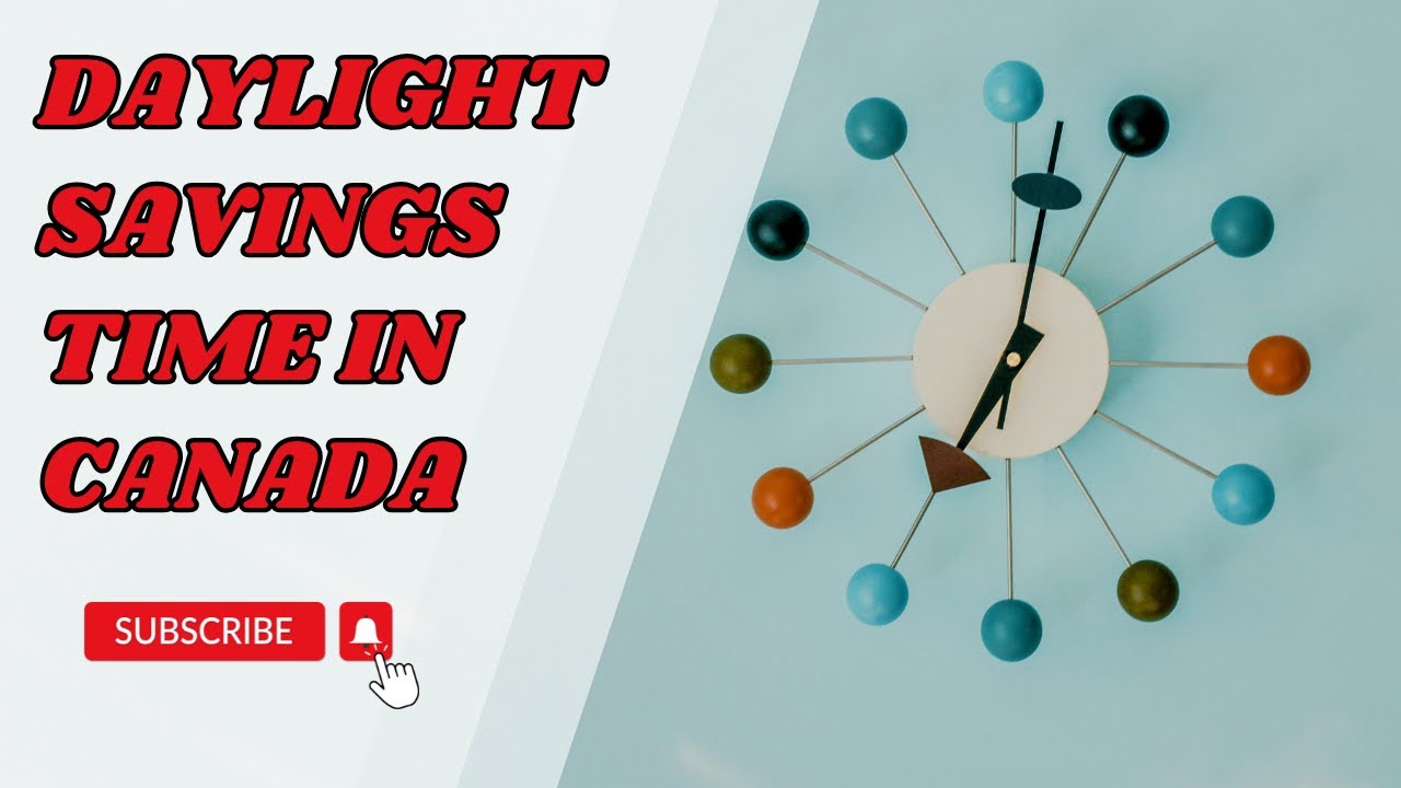 10 Surprising Facts About Daylight Saving Time in Canada! - YouTube