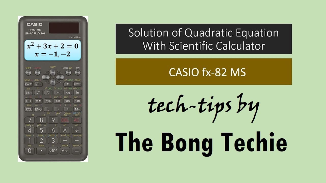 Solving Quadratic Equations Using Scientific Calculator Casio Fx 82MS solving-quadratic-equations-using-scientific-calculator-casio-fx-82ms