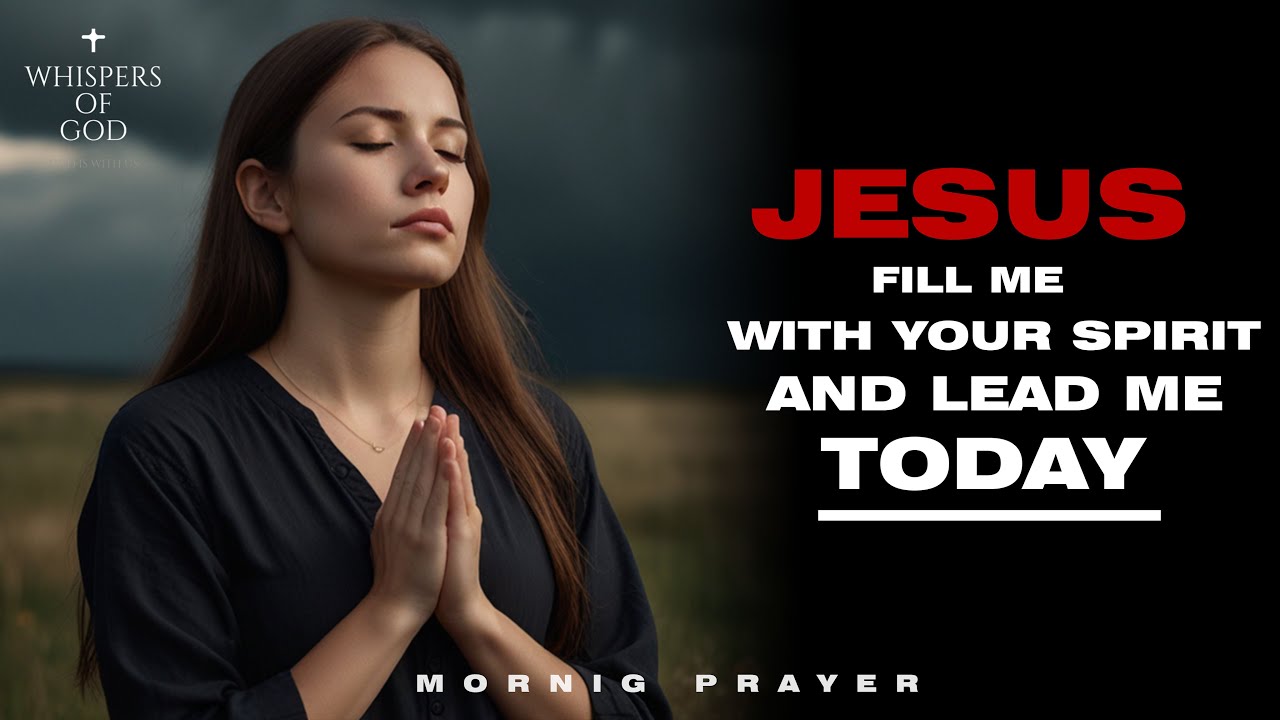 Lord, Fill Me with Your Holy Spirit and Let Your Power Work Through Me ...