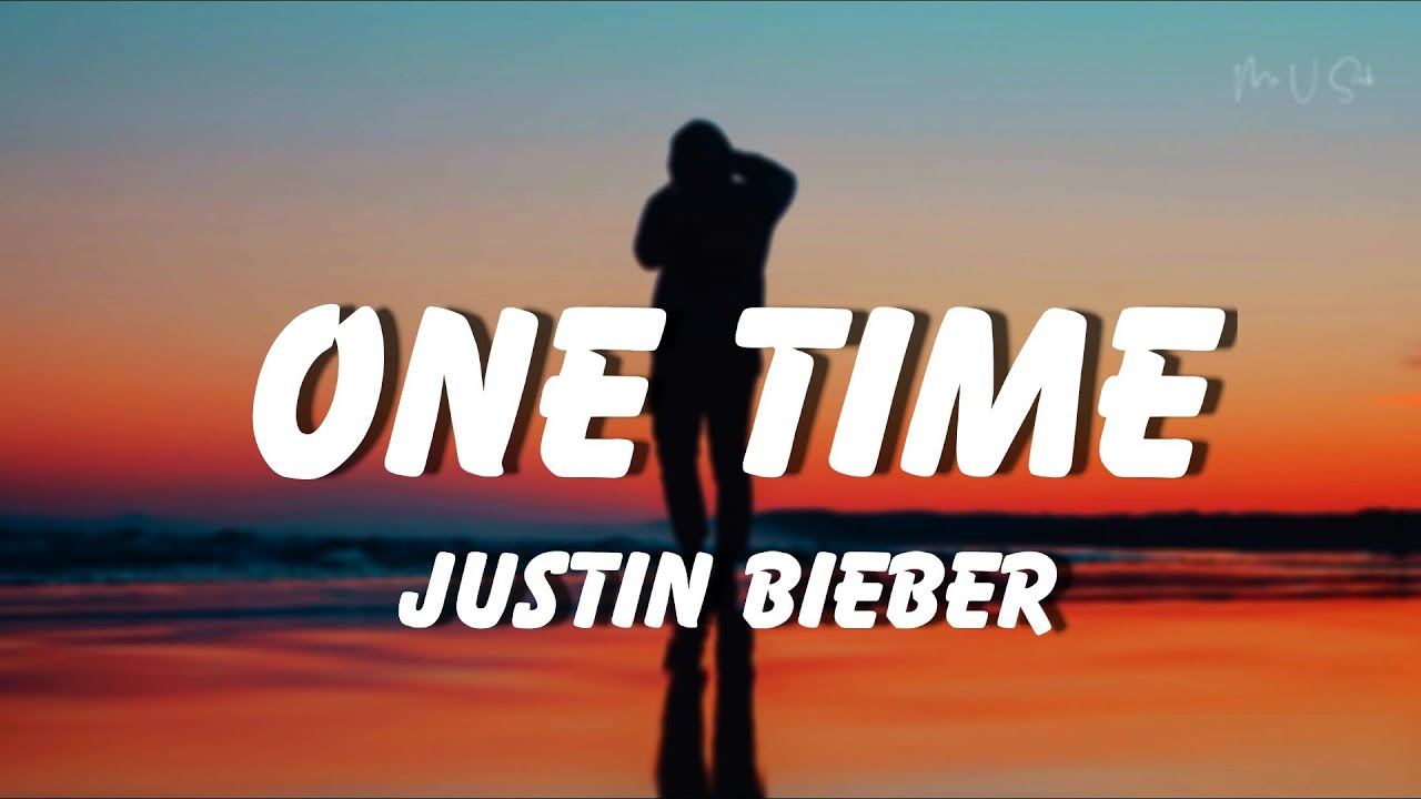 One time - Justin Bieber (Lyrics) - YouTube