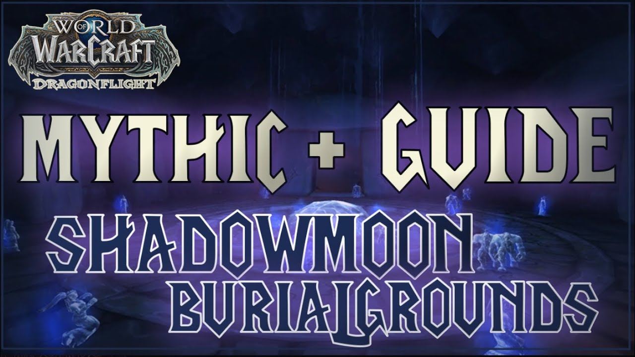 Quick-Hit Guide to Shadowmoon Burial Grounds on m+ - YouTube