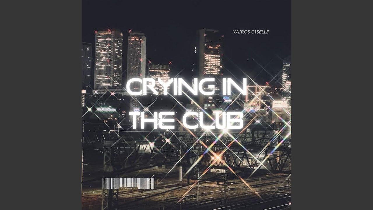 CRYING IN THE CLUB - YouTube