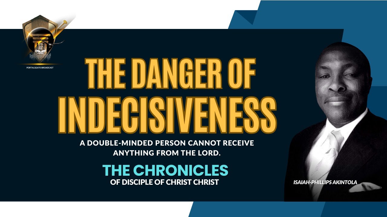 THE DANGER OF INDECISIVENESS IN A GROWING WORLD OF UNCERTAINTY. PART 1 ...