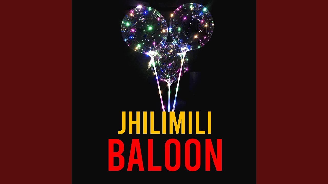 Jhilimili Baloon - YouTube