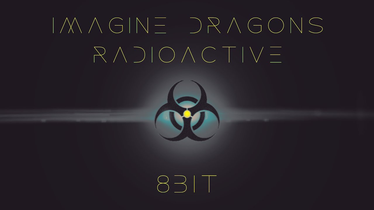 Radioactive - Imagine Dragons (8 bit remix) - YouTube