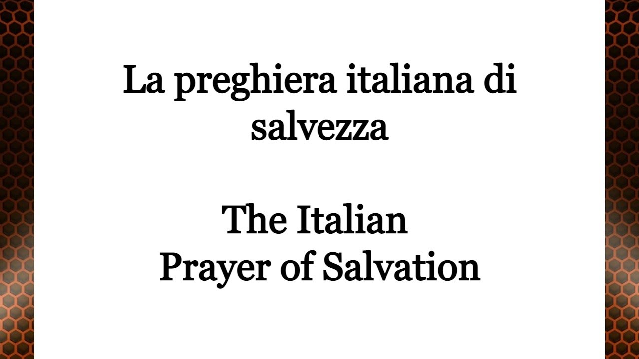 The Italian Prayer of Salvation Video - YouTube