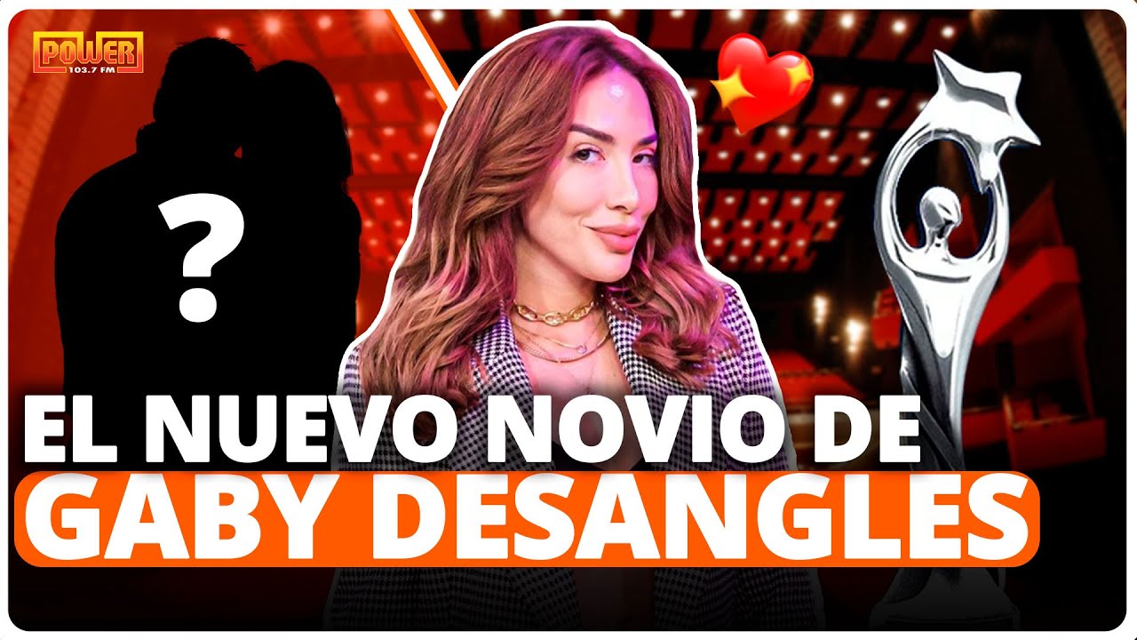 GABY DESANGLES Y SU NUEVO NOVIO QUE AFIRMA SER UN “MARTILLO” Y NO UN ...
