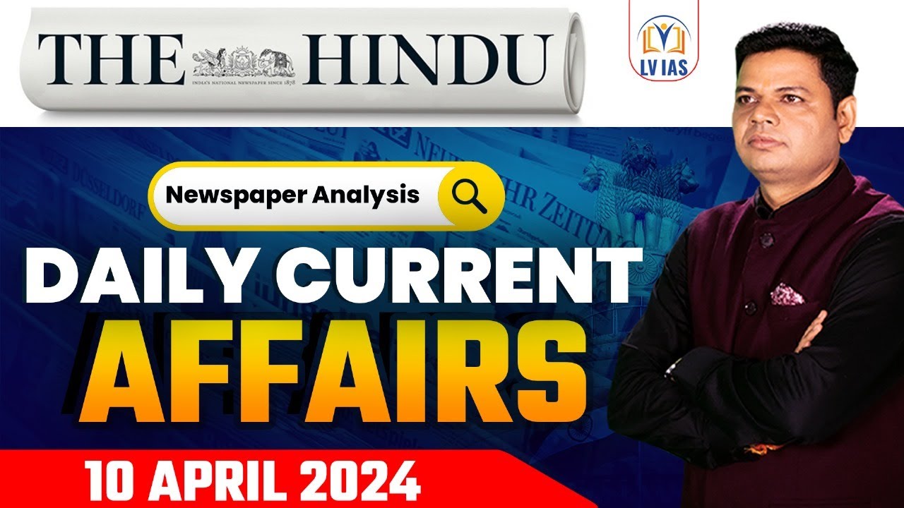 Daily News Analysis |Current Affairs | 10 April 2024 | Daily Current ...
