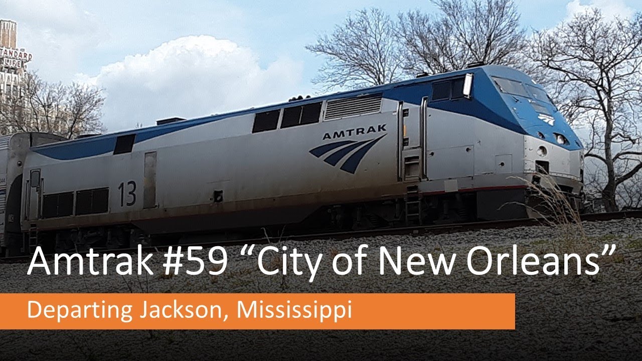 Amtrak #59 The City of New Orleans Departing Jackson, Mississippi - YouTube