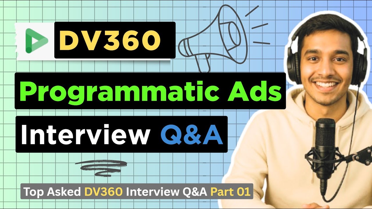 Top DV360 Programmatic Ads Interview Questions and Answers | DV360 ...