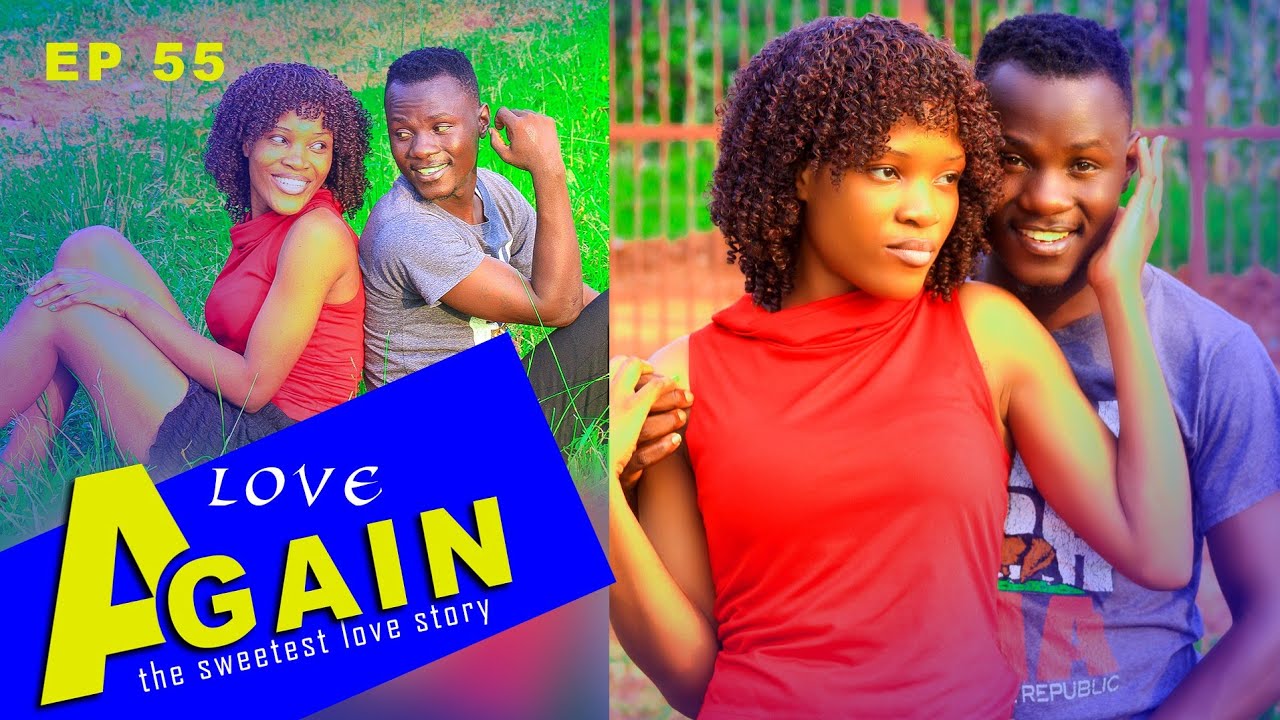 Love Again Episode 55 - YouTube