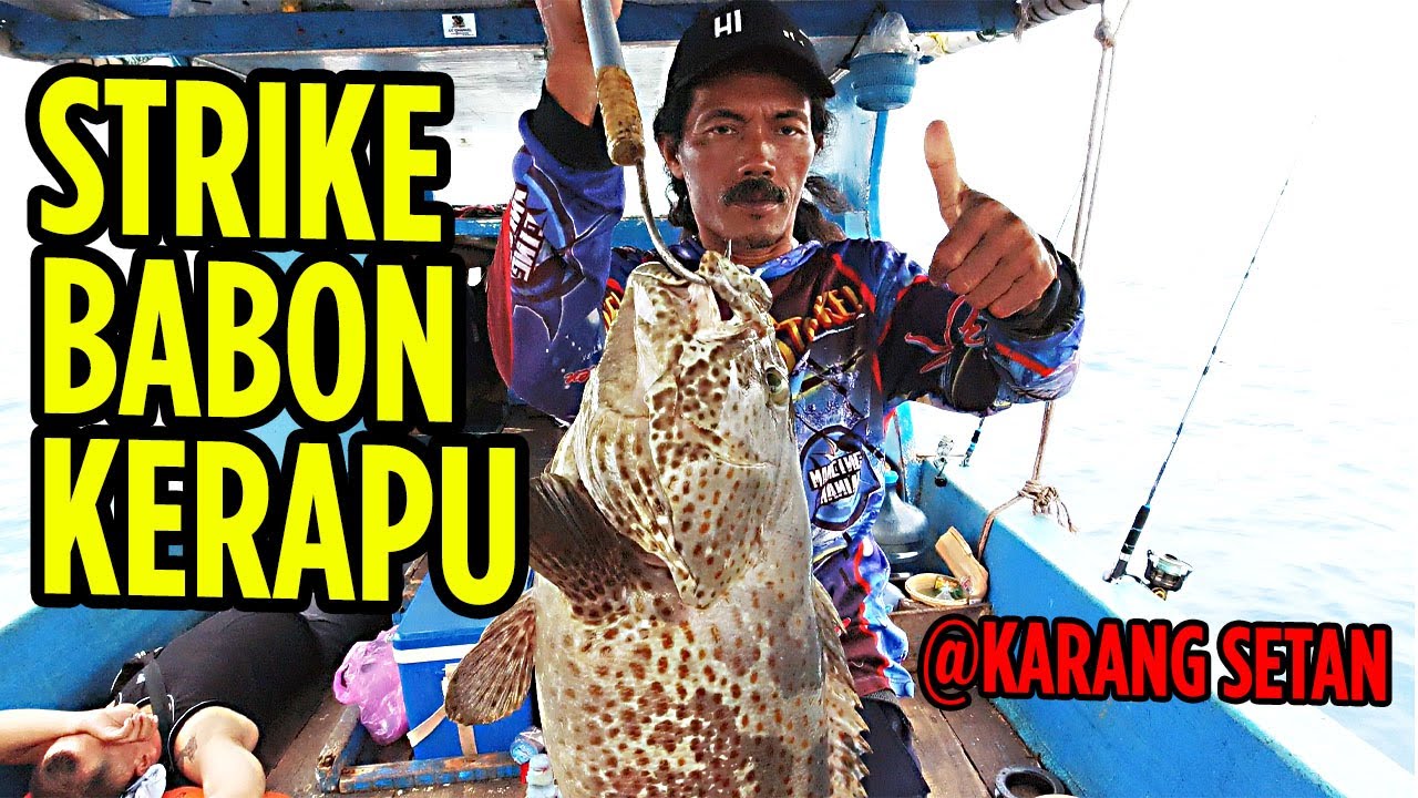 strike kerapu babon di karang setan, dari muara baru - YouTube