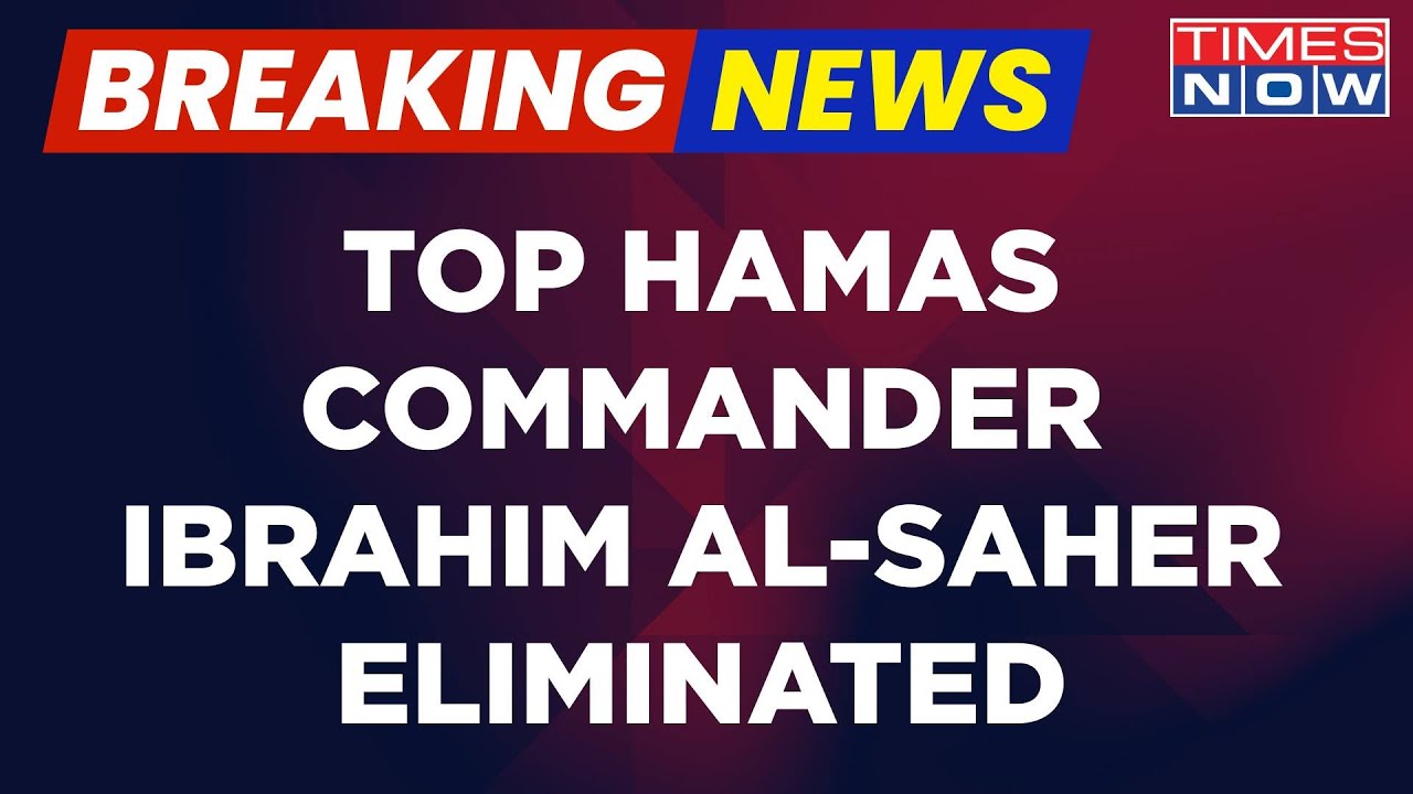 Breaking News | Another Top Hamas Commander Ibrahim Al-Saher Killed By ...