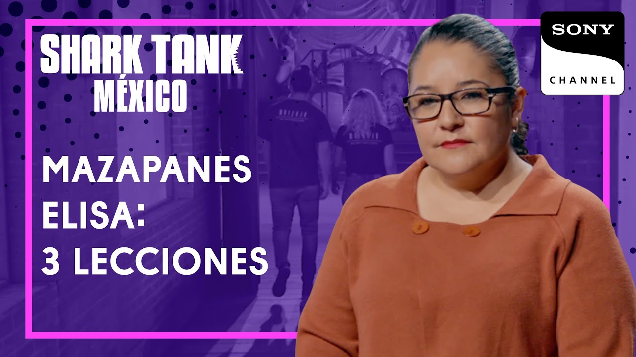 Shark Tank México: Las 3 LECCIONES del EMPRENDIMIENTO | Sony Channel ...