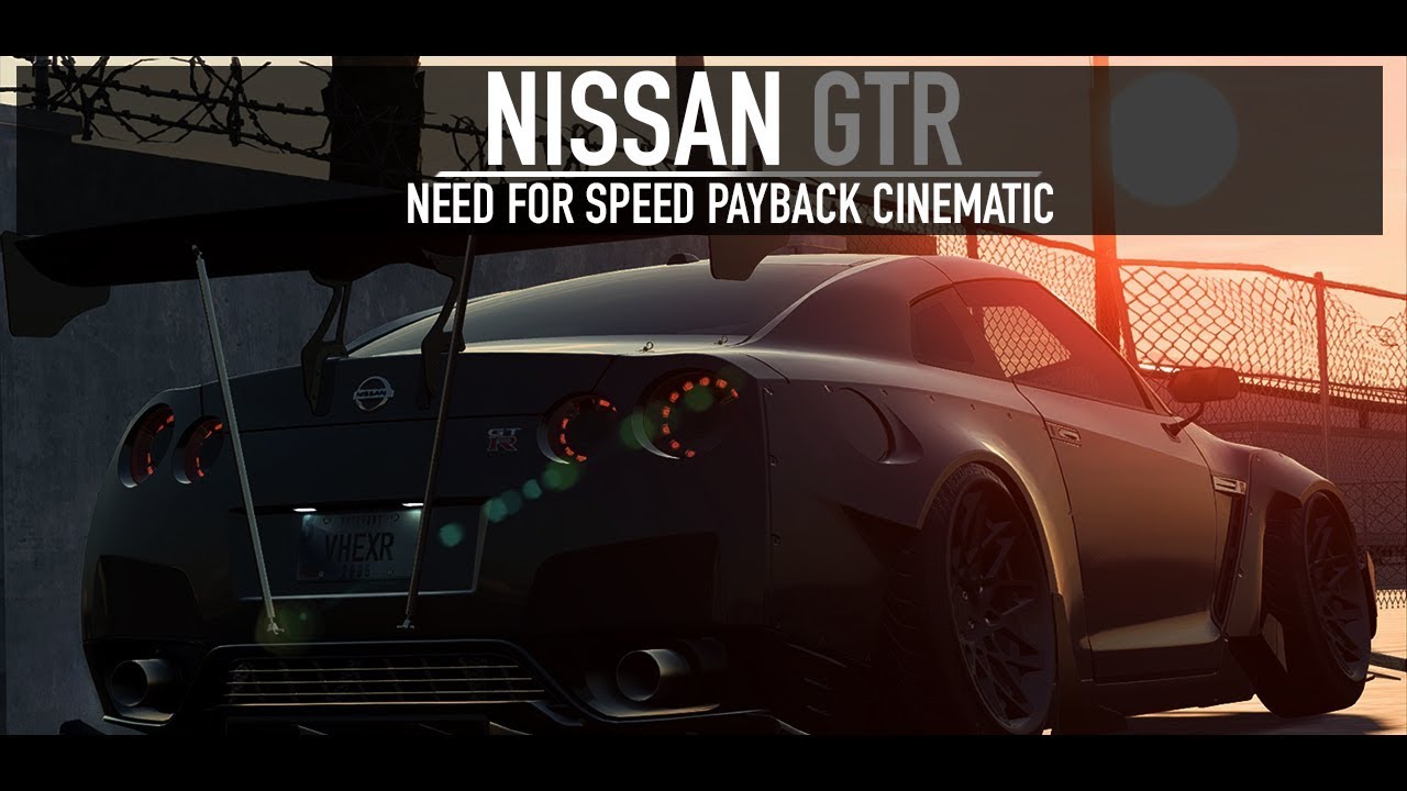 Need For Speed Payback | Nissan GTR Cinematic - YouTube