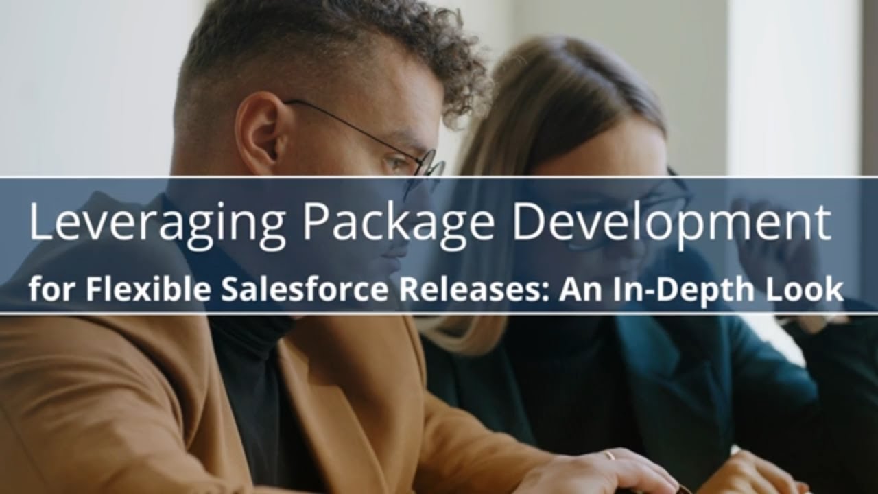 Leveraging Package Development for Flexible Salesforce Releases: An In-Depth Look - YouTube