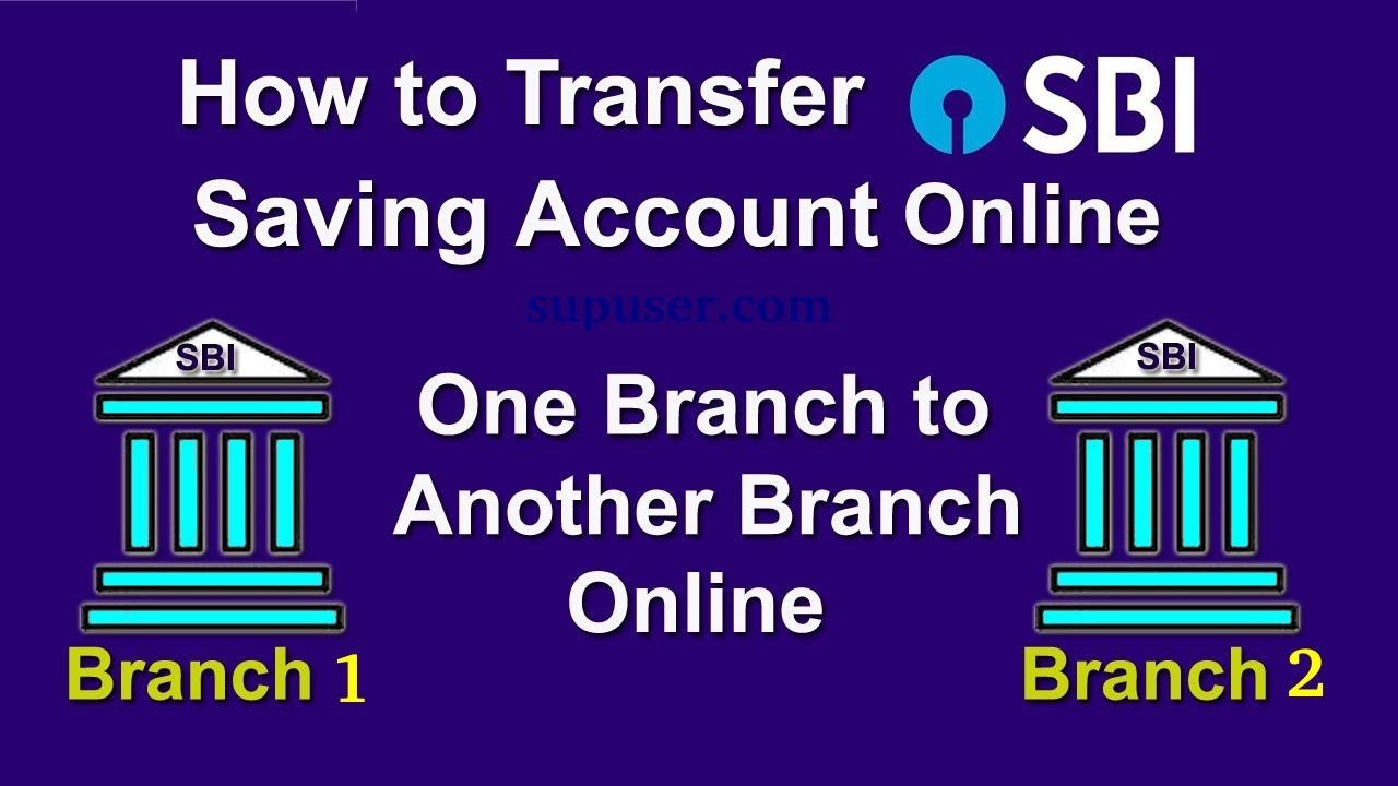 Transfer SBI Account One Branch To Another Online Transfer SBI transfer-sbi-account-one-branch-to-another-online-transfer-sbi