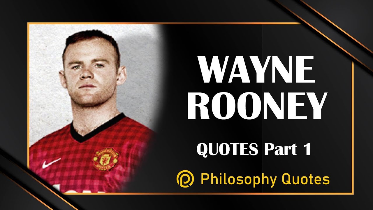 Wayne Rooney Quotes Part 1 - YouTube