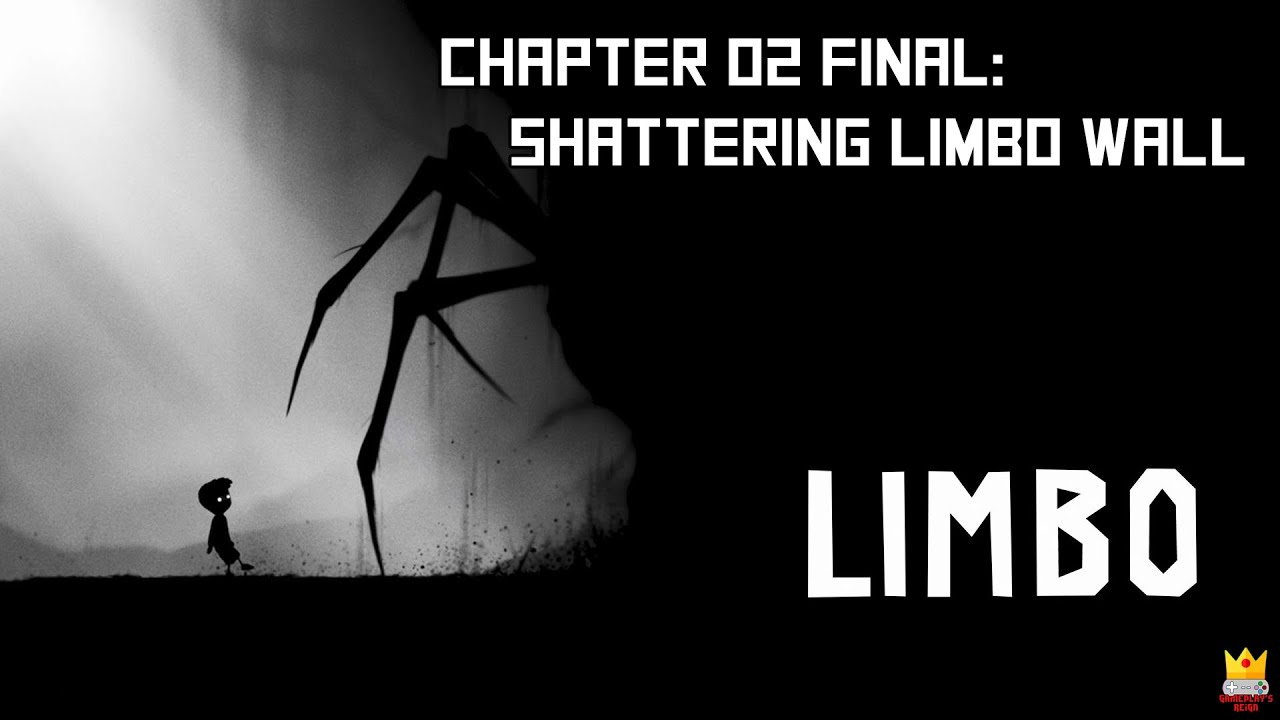 Limbo - Chapter 02 Final: Shattering LIMBO wall - YouTube