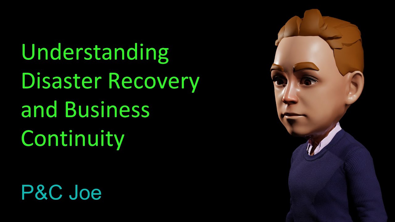 Understanding Disaster Recovery and Business Continuity | P&C Joe - YouTube