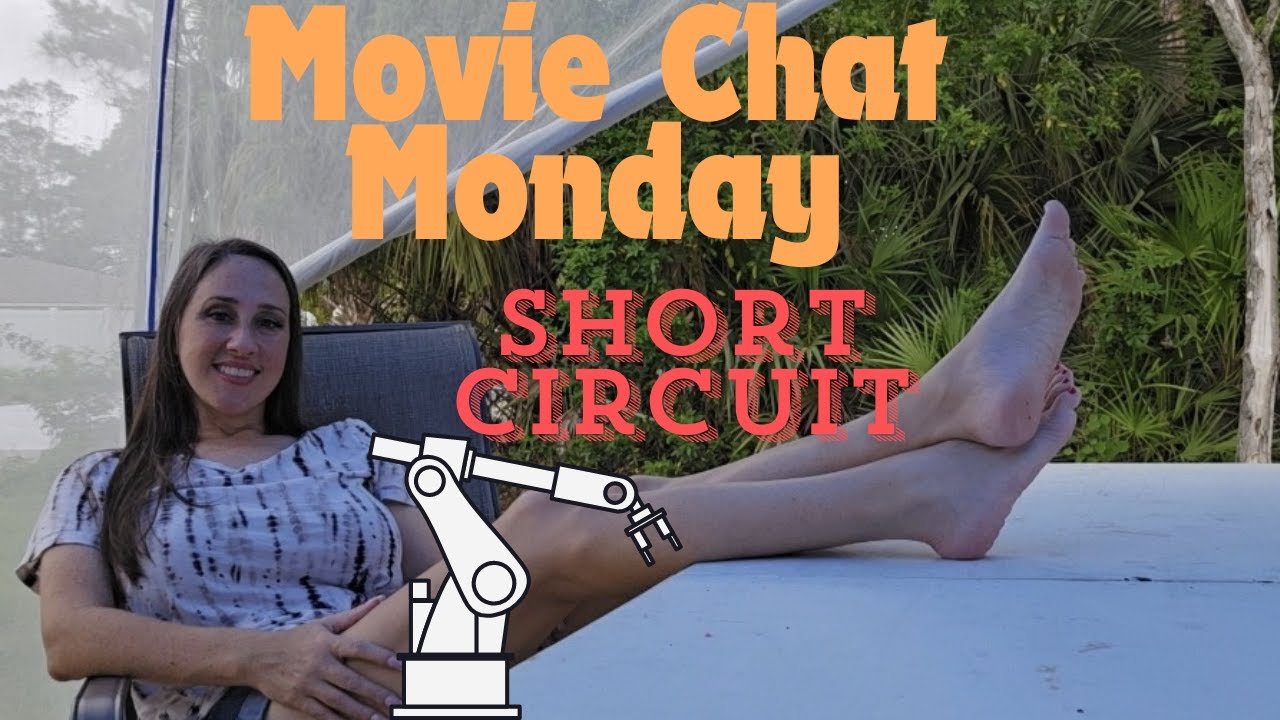 Movie Chat Monday OUTSIDE! Short Circuit - YouTube