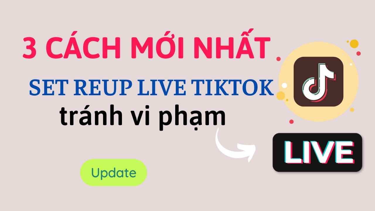 3 Cách Mới Nhất Set Reup Live TikTok Tránh Vi Phạm| Reup Live Song Song ...