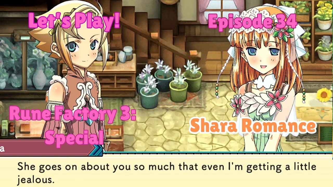 Let's Play Rune Factory 3 Ep. 34: Shara Romanceries - YouTube