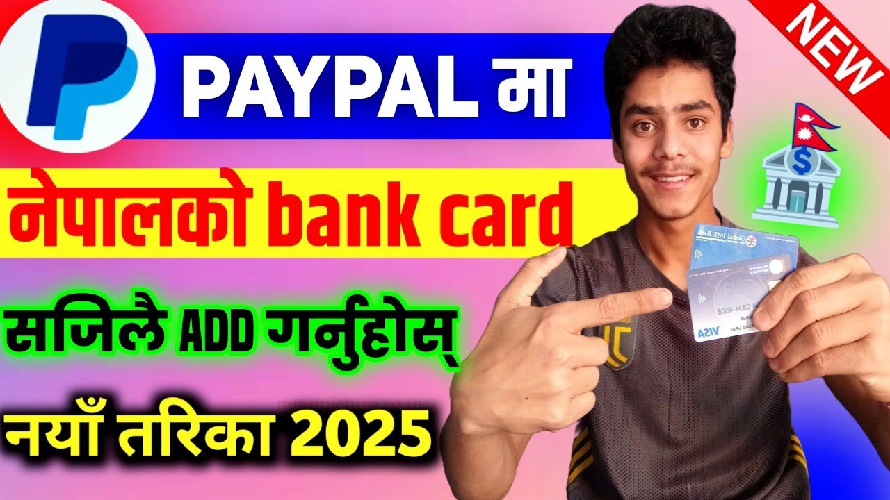 paypal ma nepal ko cards kasari add garne ? Add nepali bank account and ...