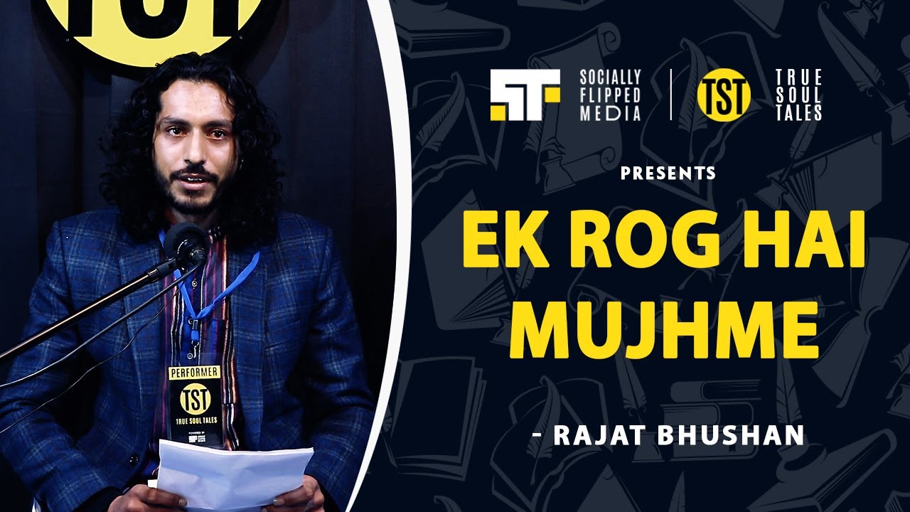 Ek Rog Hai Mujme | Rajat Bhushan | Khayaal - Poetry & Storytelling ...