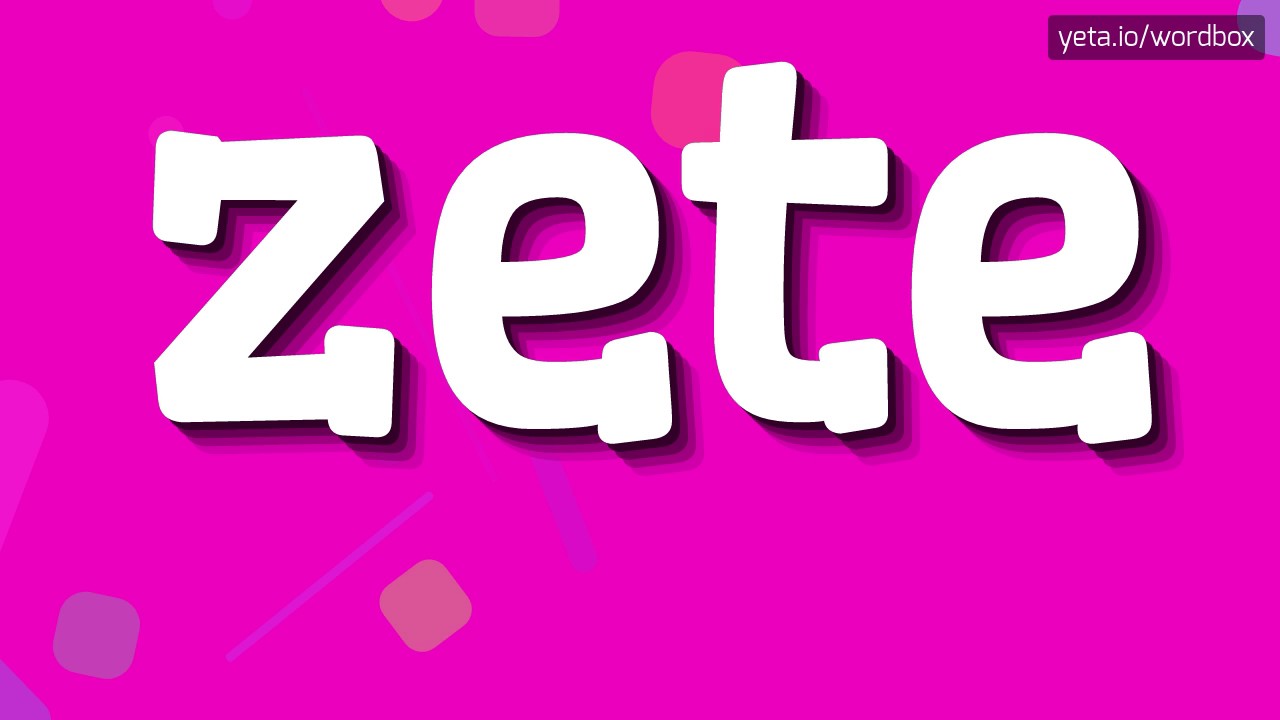 ZETE - HOW TO PRONOUNCE IT!? - YouTube