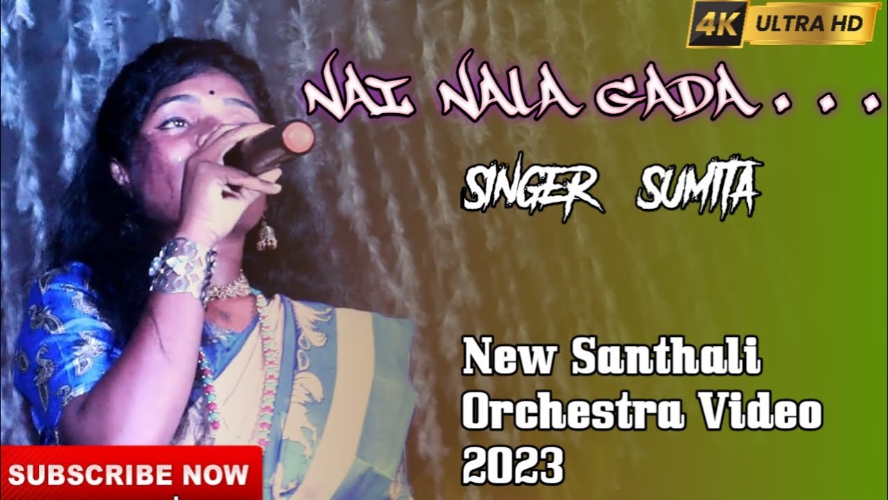 Nai Nala Gada . . . Singer - Sumita New Santhali Orchestra Video 2023 ...