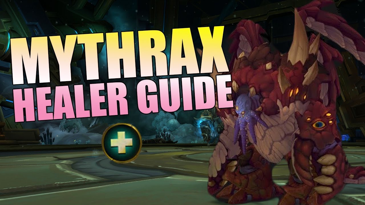 Mythrax Healer Guide - Uldir BfA Patch 8.0.1 - YouTube