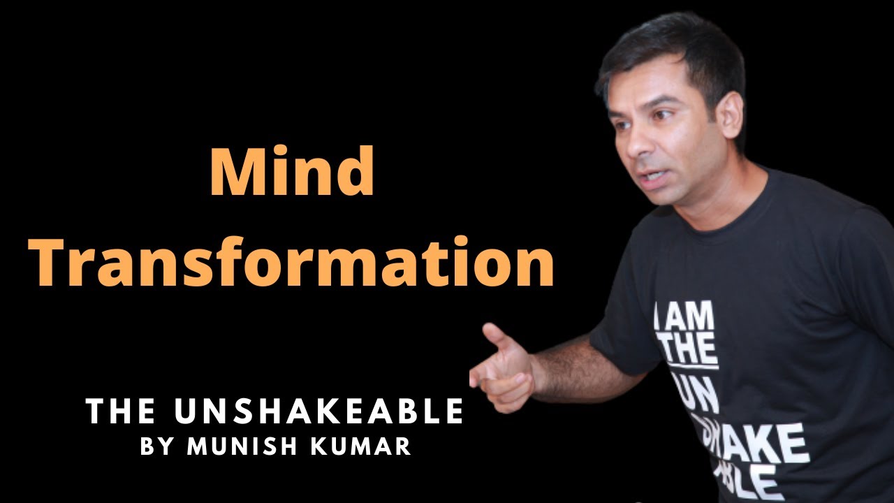 Mind Transformation | The Unshakeable (Winning Against All Odds) | Munish Kumar - YouTube