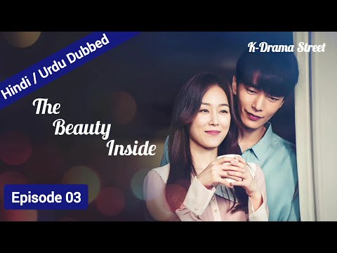 The Beauty Inside Ep 03《 Hindi Dubbed 》
