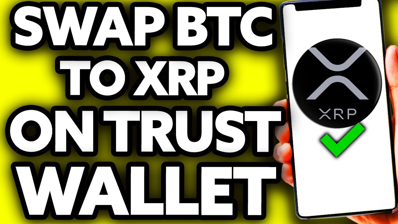 How To Swap Bitcoin (BTC) to Ripple (XRP) on Trust Wallet (EASY!) - YouTube