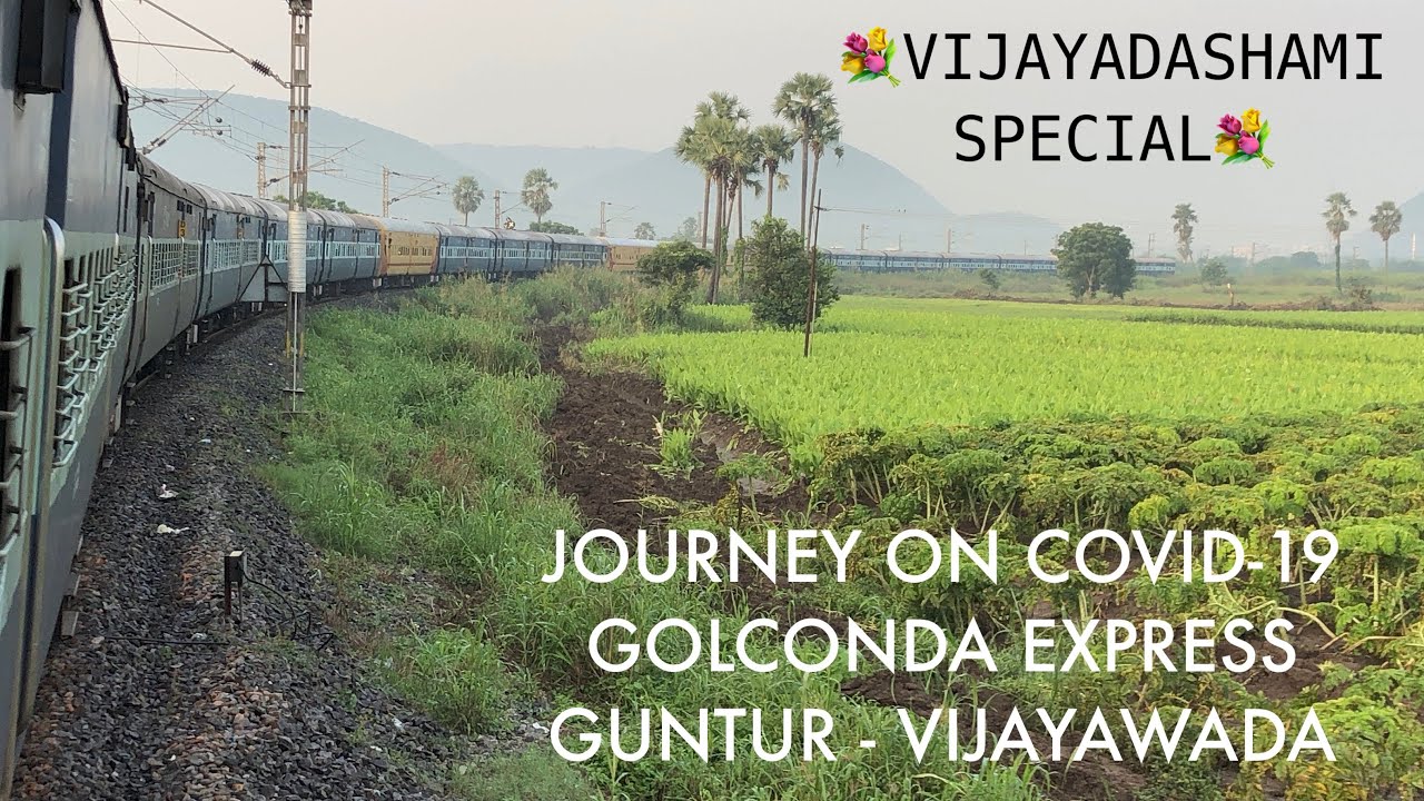 A SHORT RIDE ON GOLCONDA EXPRESS || GUNTUR-VIJAYAWADA || VIJAYADASAMI ...