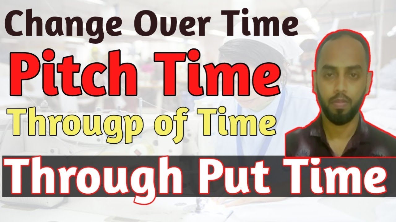 Pitch time, change over time & through put time in Bangla Tutorial ...