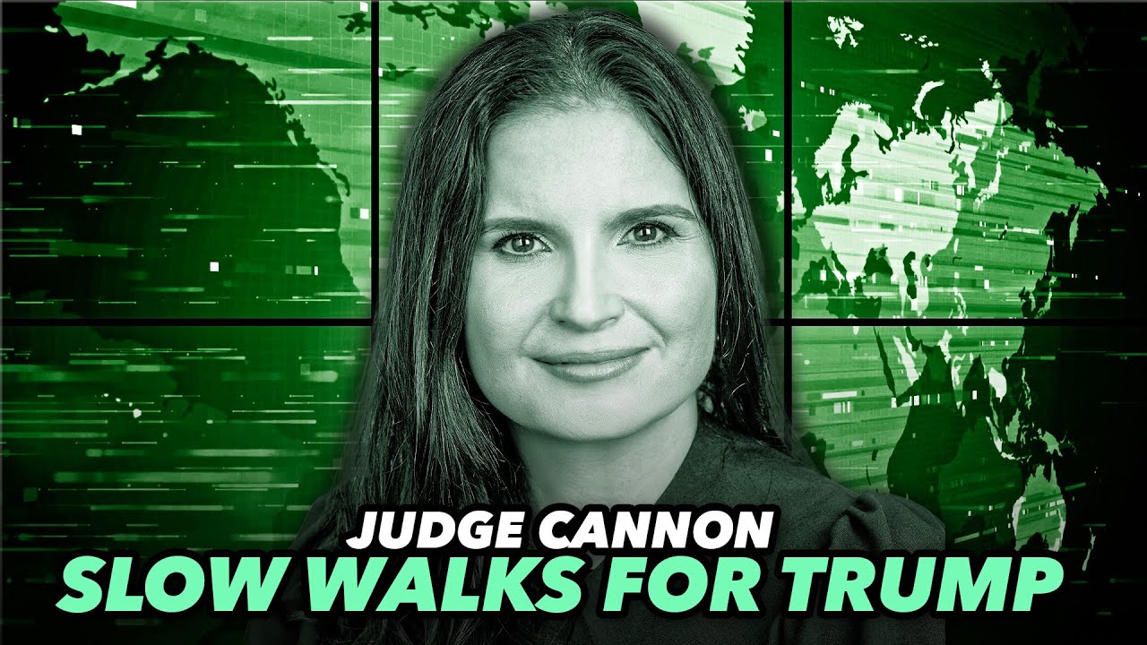 Judge Cannon Accused Of Slow Walking Trial To Benefit Trump - YouTube