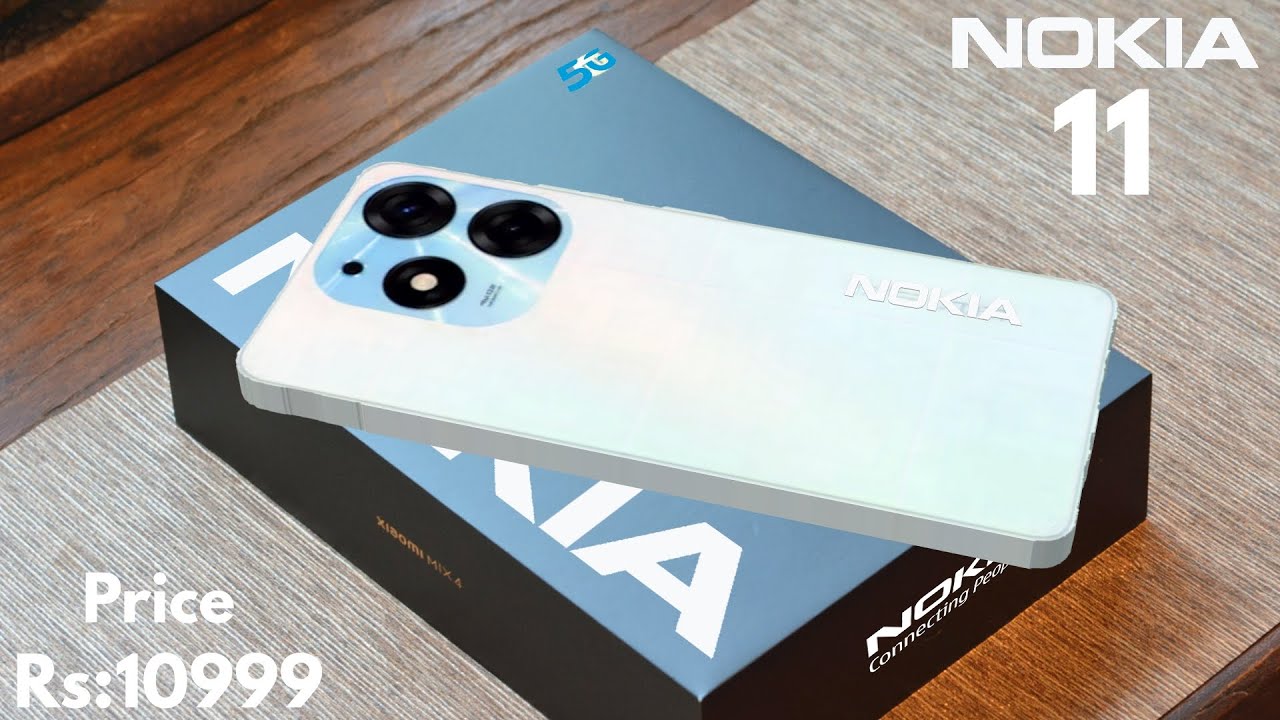 Nokia 11 - 108MP Camera, 7250 mAh, 5G, 8GB Ram a 256GB, Launch Date ...