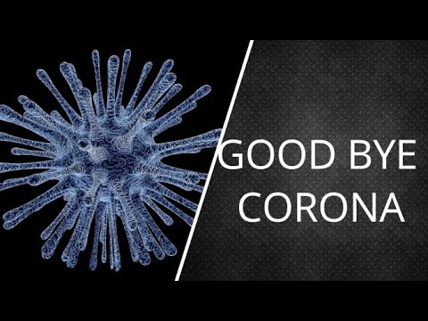 GOOD BYE CORONA / HOW TO FACE CORONA VIRUS IN NATURALLY ? - YouTube
