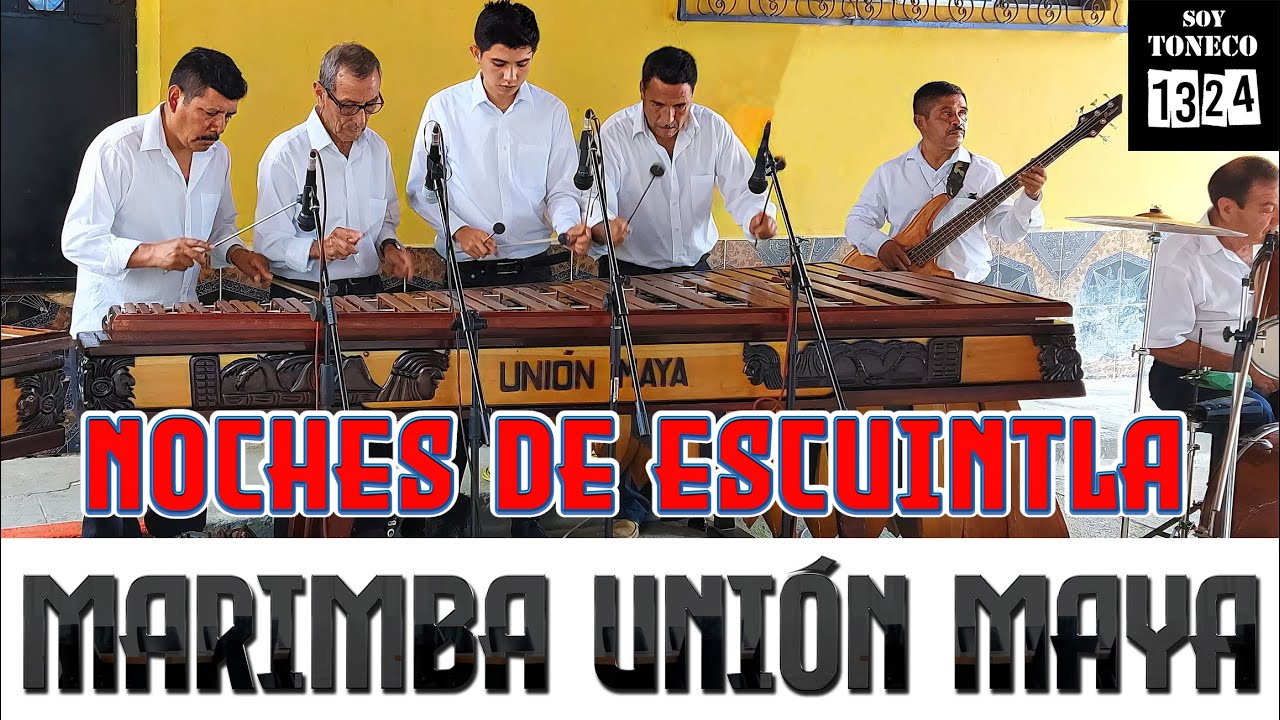Noches de Escuintla - Marimba Union Maya - YouTube