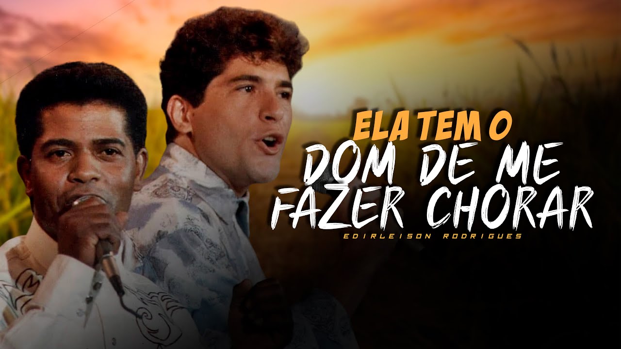 ELA TEM O DOM DE ME FAZER CHORAR - João Paulo & Daniel | MODÃO REMIX ...